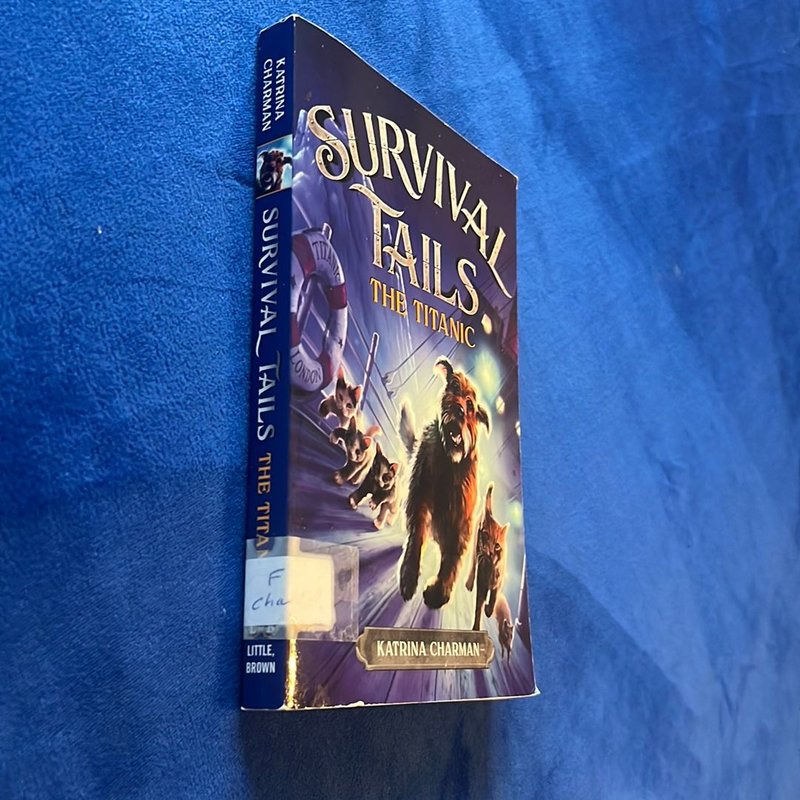 The Survival Tails: the Titanic by Katrina Charman