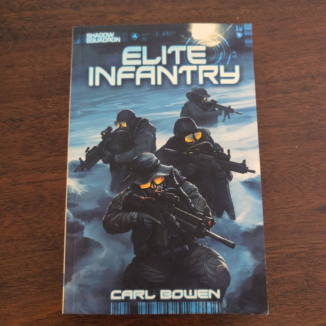 Shadow Squadron: Elite Infantry by Carl Bowen, Benny Fuentes