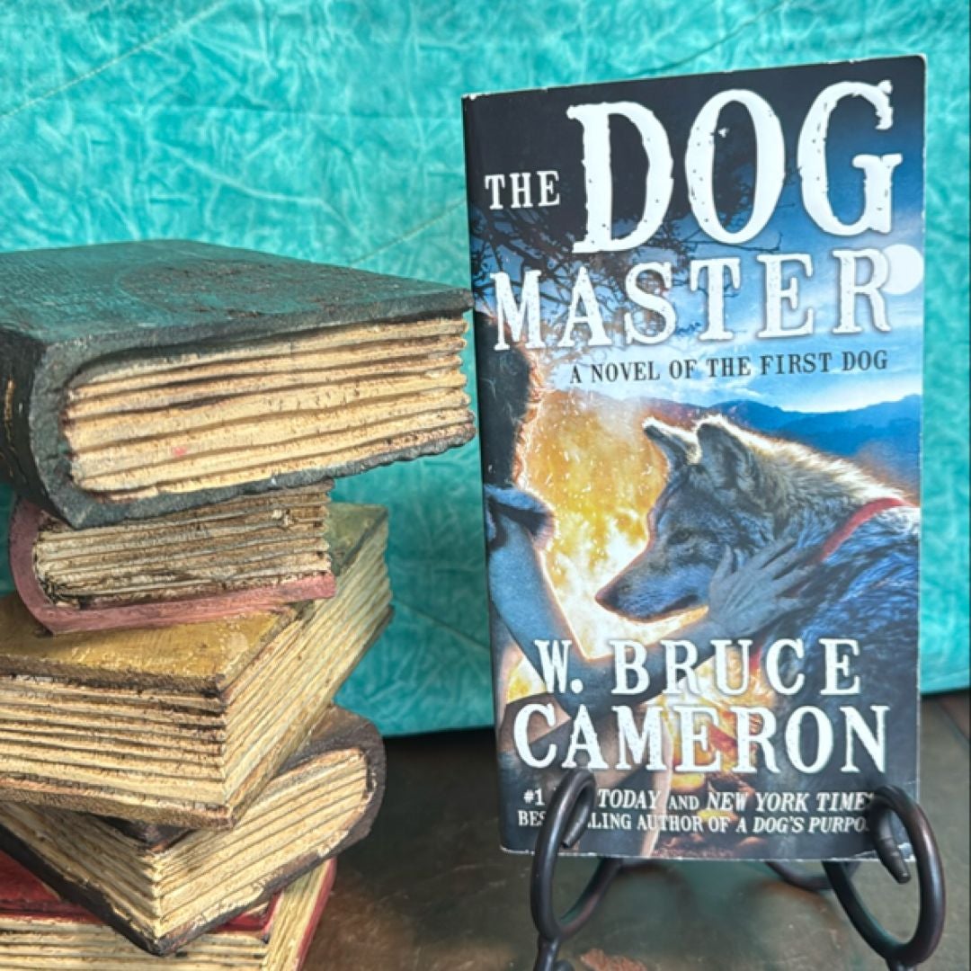 The Dog Master by W. Bruce Cameron