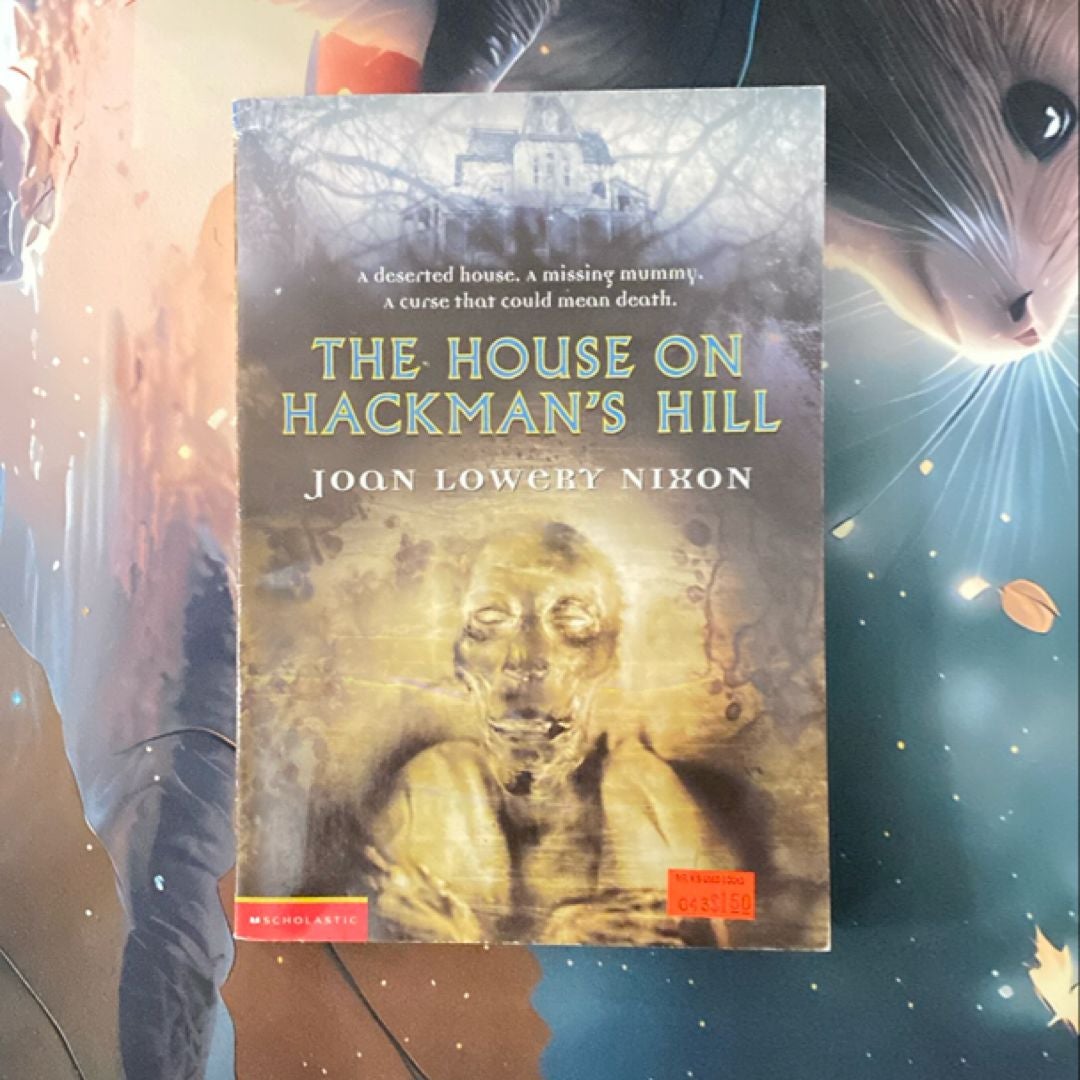 The House on Hackman's Hill by Joan Lowery Nixon