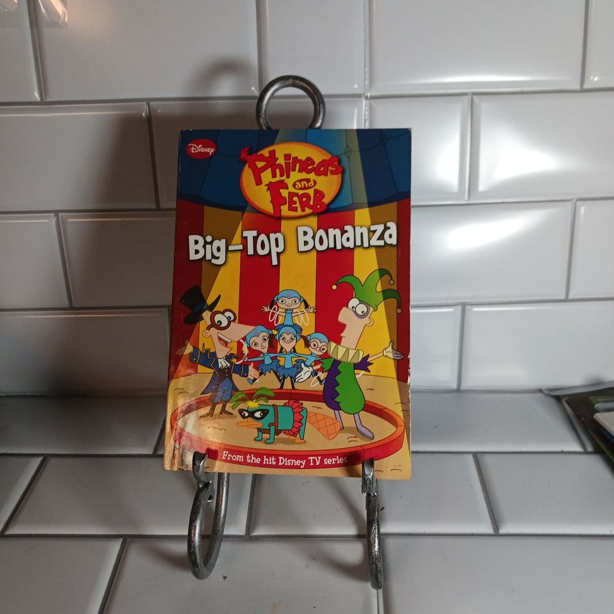 Phineas and Ferb Big-Top Bonanza by Disney Books, N. B. Grace