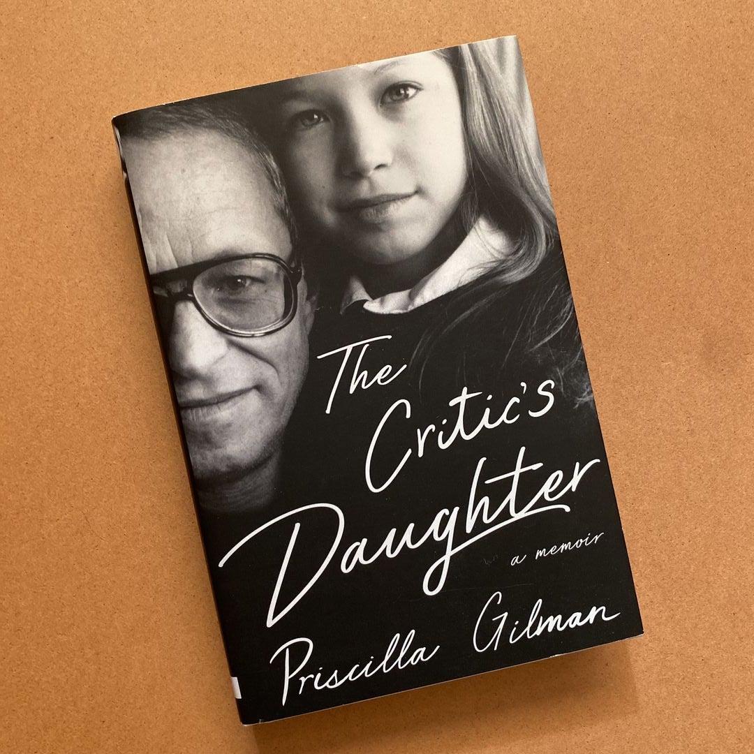 The Critic's Daughter by Priscilla Gilman
