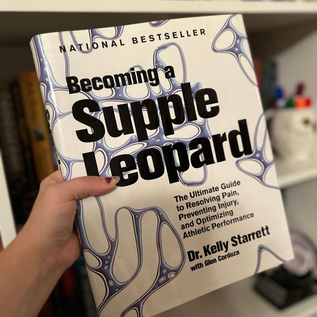 Becoming a Supple Leopard by Kelly Starrett, Hardcover | Pangobooks