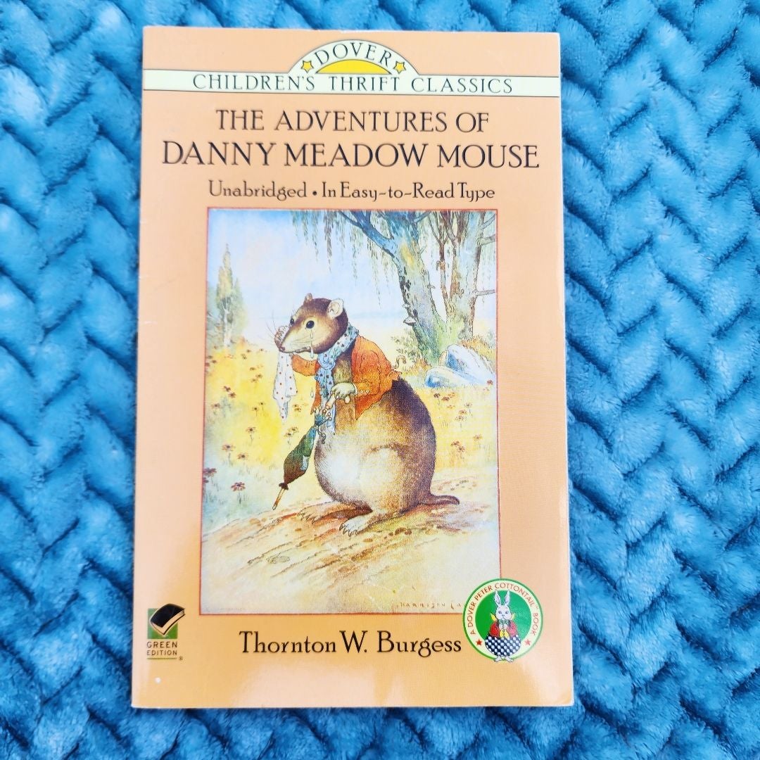 The Adventures of Danny Meadow Mouse by Thornton W. Burgess