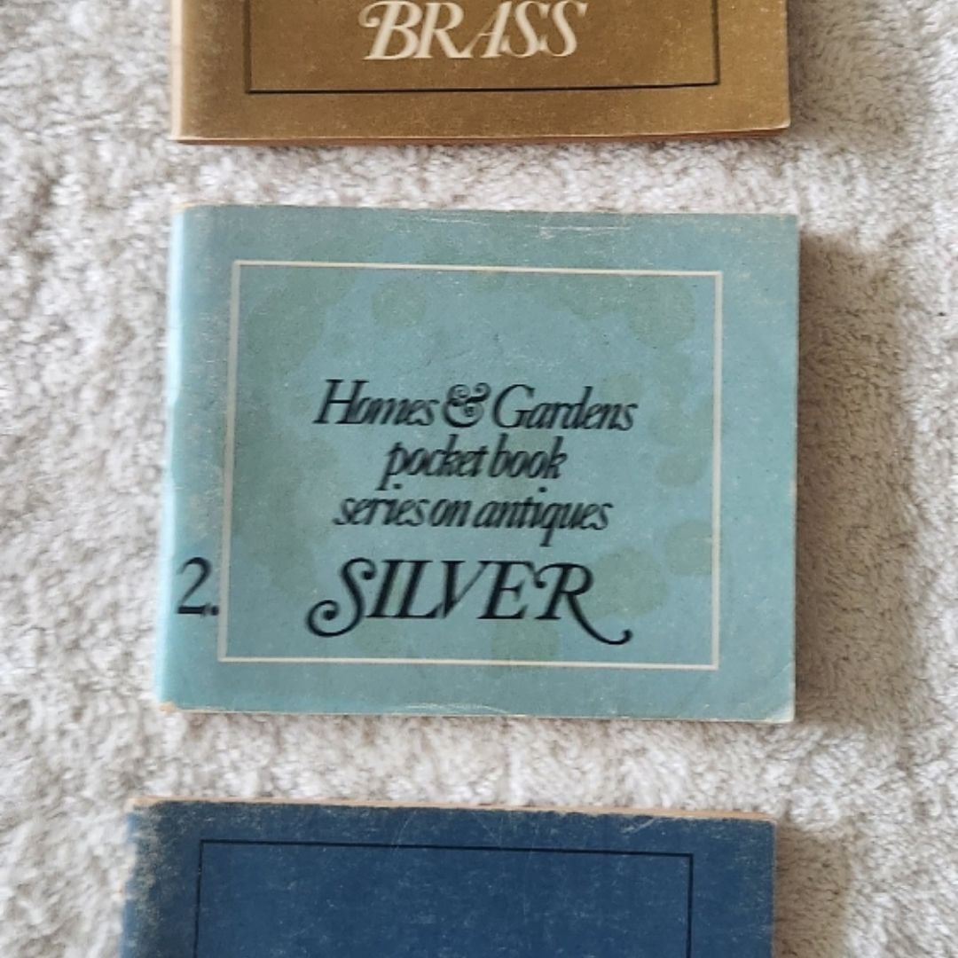 3 Home & Garden pocket books on Silver, Glass, Brass/Pewter by Therle ...