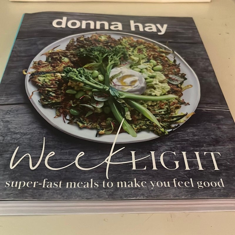 Week Light: Super-Fast Meals to Make You Feel Good by Donna Hay