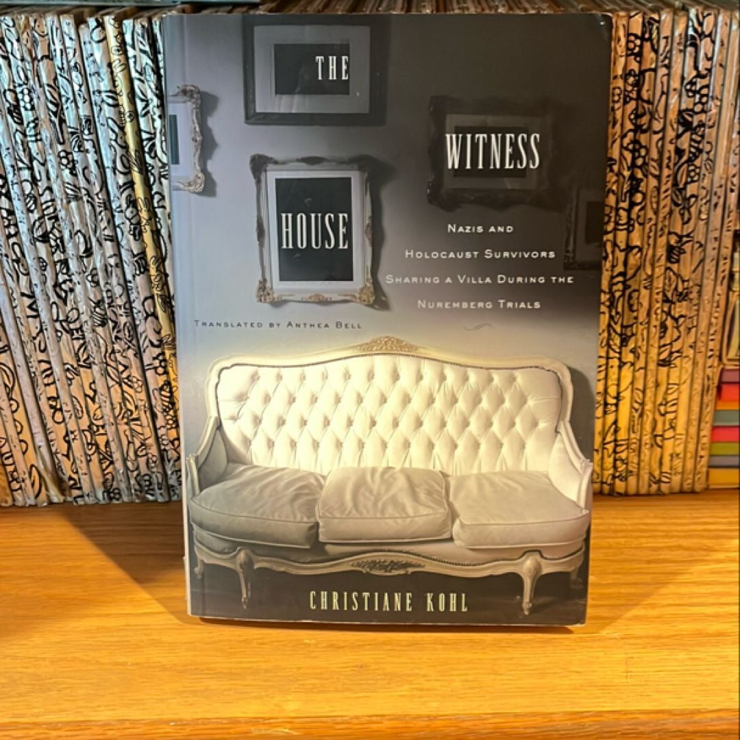 The Witness House by Christiane Kohl, Anthea Bell
