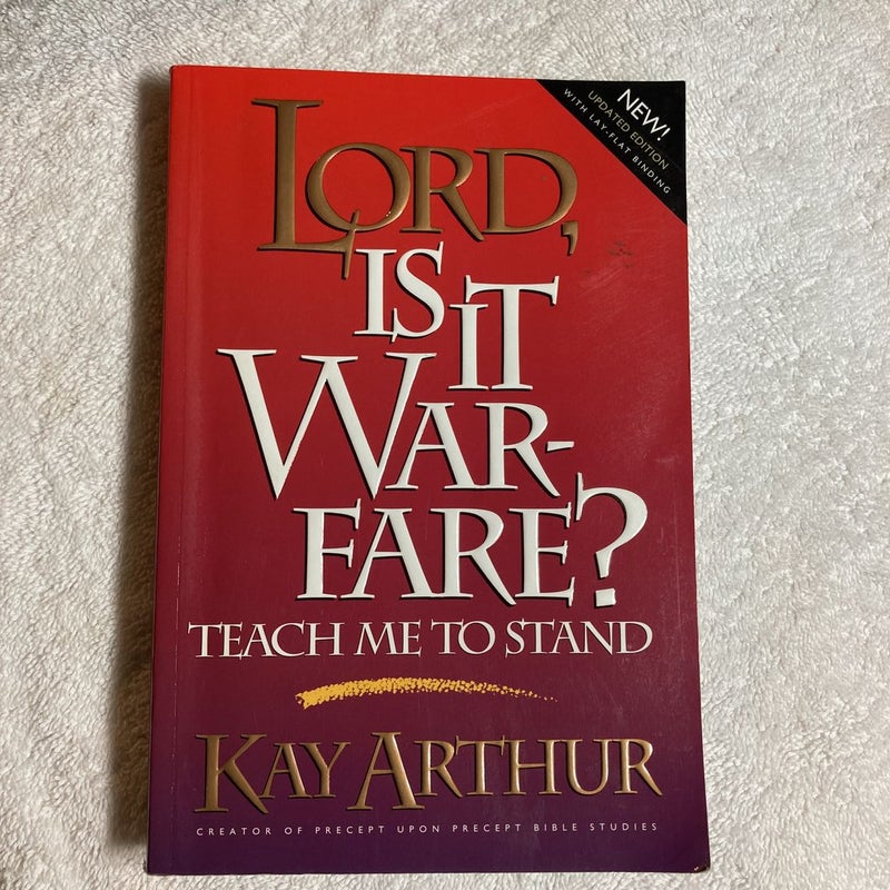 Lord, Is It Warfare? by Kay Arthur