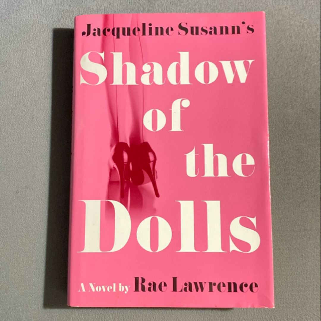 Jacqueline Susann's Shadow of the Dolls by Rae Lawrence, Hardcover ...