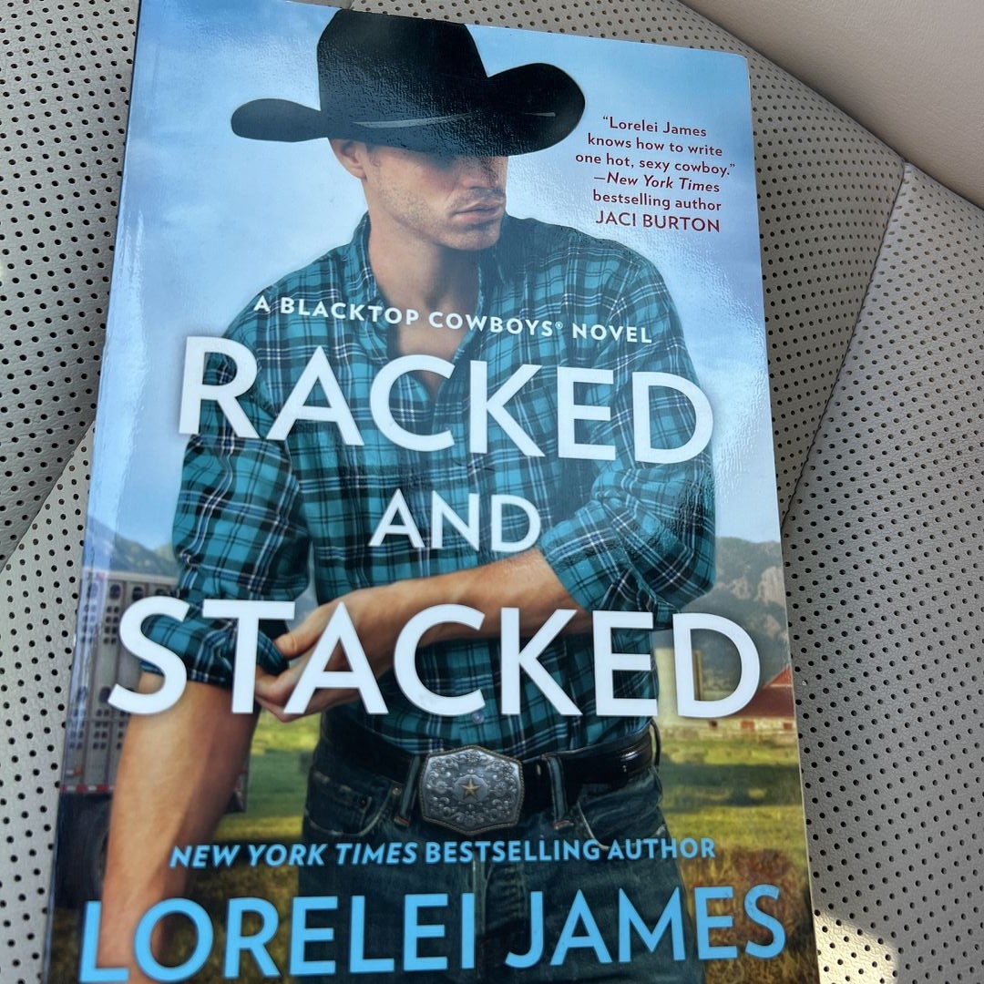 Racked and Stacked by Lorelei James