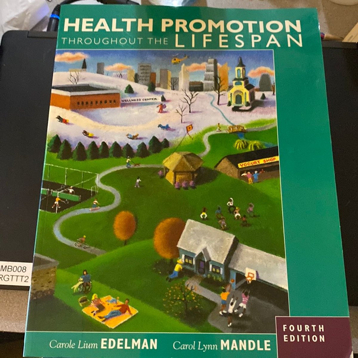 Health Promotion Throughout the Life Span by Carole Lium Edelman, Carol ...