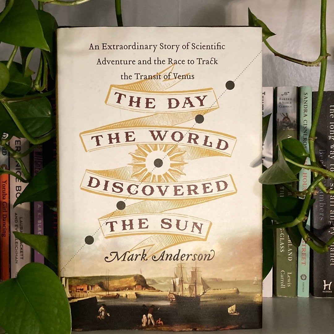 The Day the World Discovered the Sun by Mark Anderson