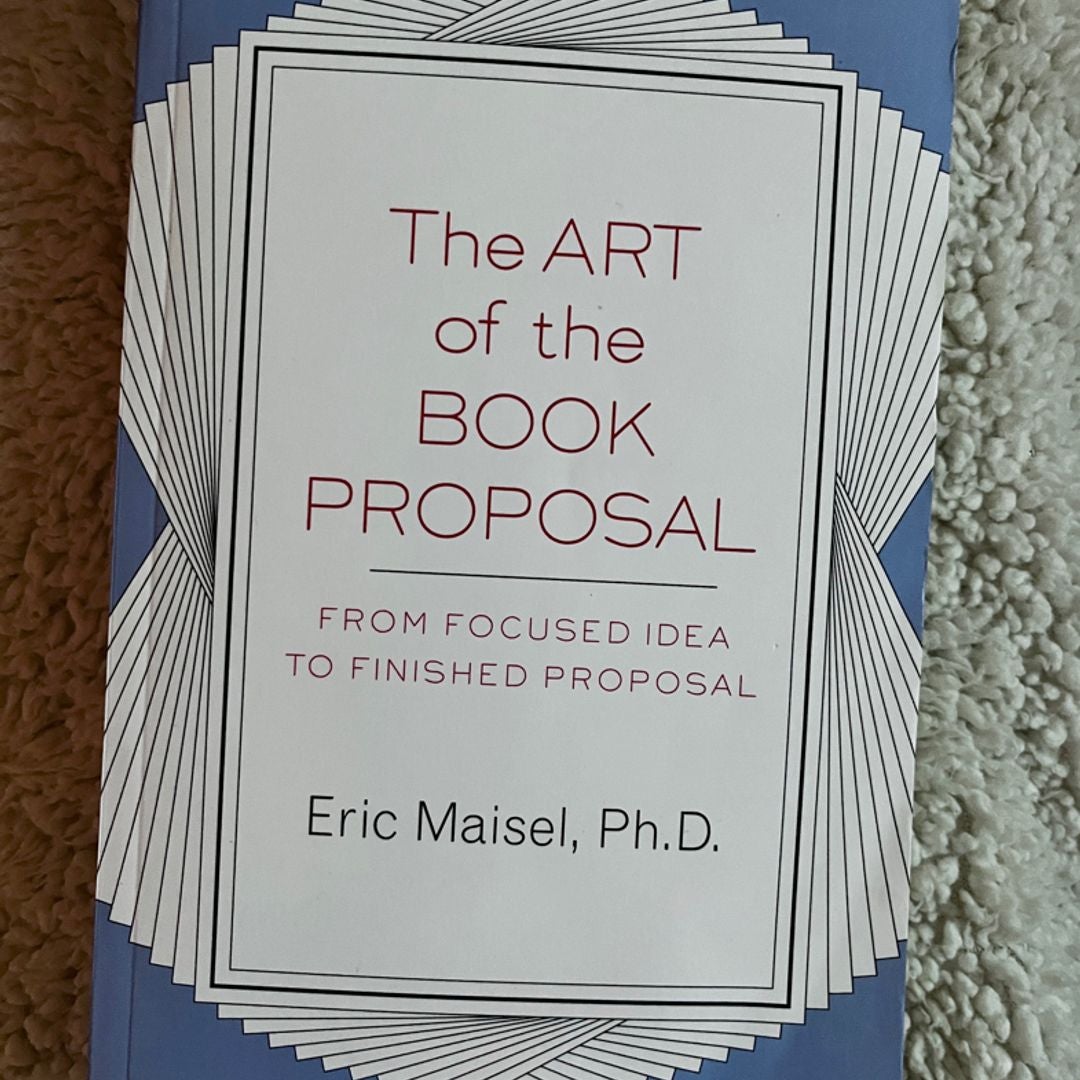 The Art of the Book Proposal by Eric Maisel, Paperback | Pangobooks