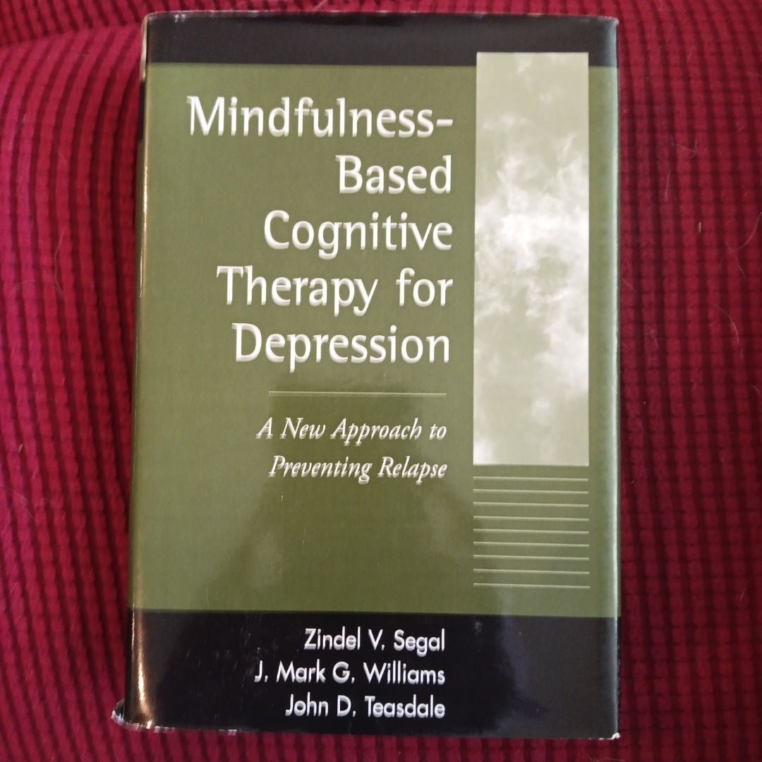 Mindfulness-Based Cognitive Therapy for Depression, Second Edition by Zindel Segal, Mark ...