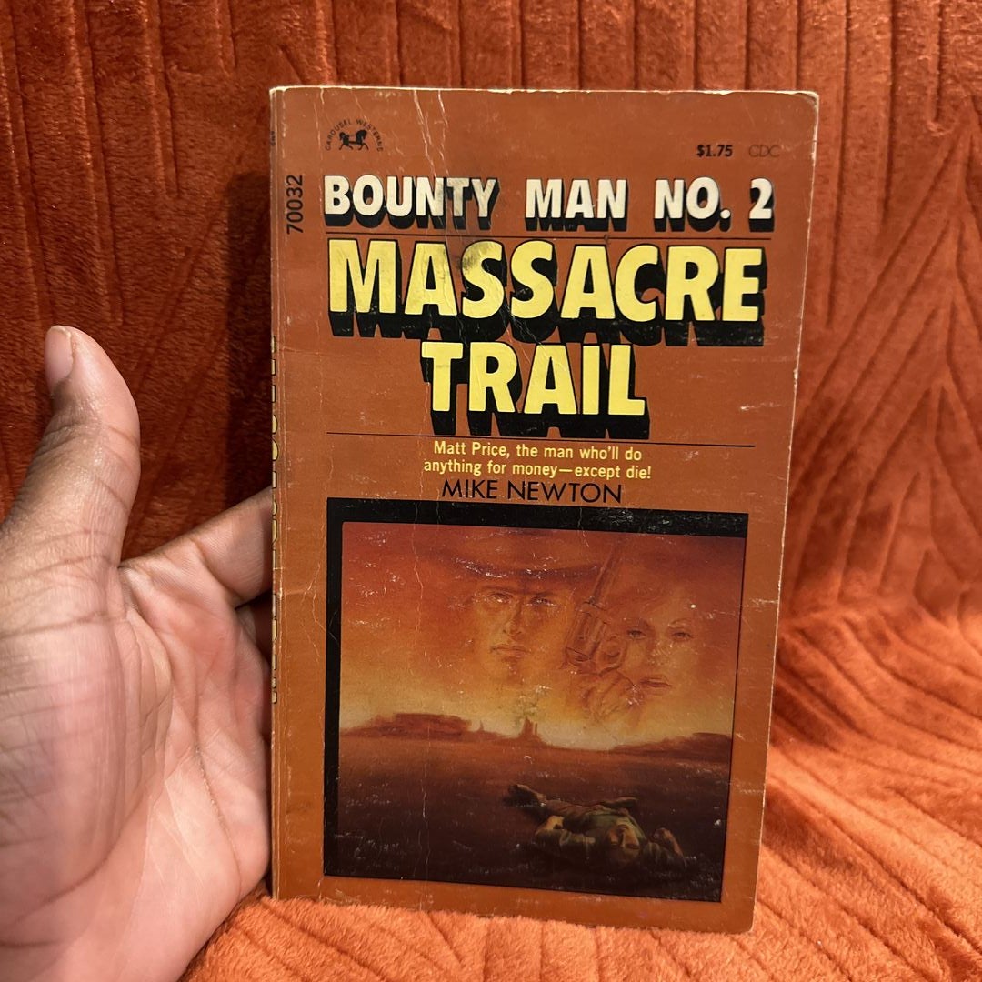 Massacre Trail by Mike Newton