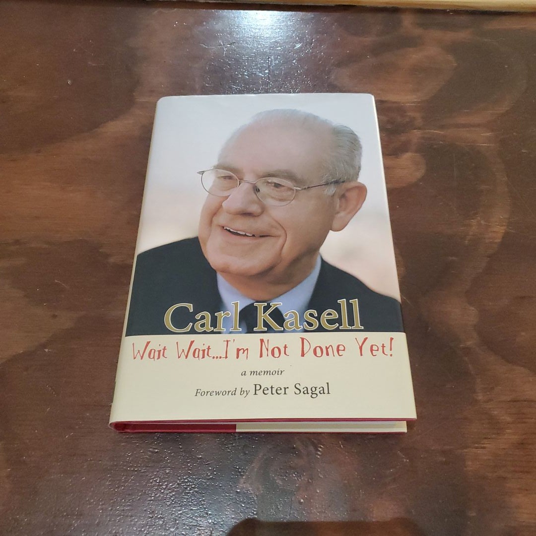 Wait Wait... I'm Not Done Yet! by Carl Kasell