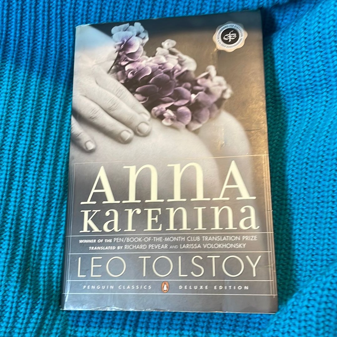 Anna Karenina by Leo Tolstoy; Richard Pevear; Larissa Volokhonsky ...