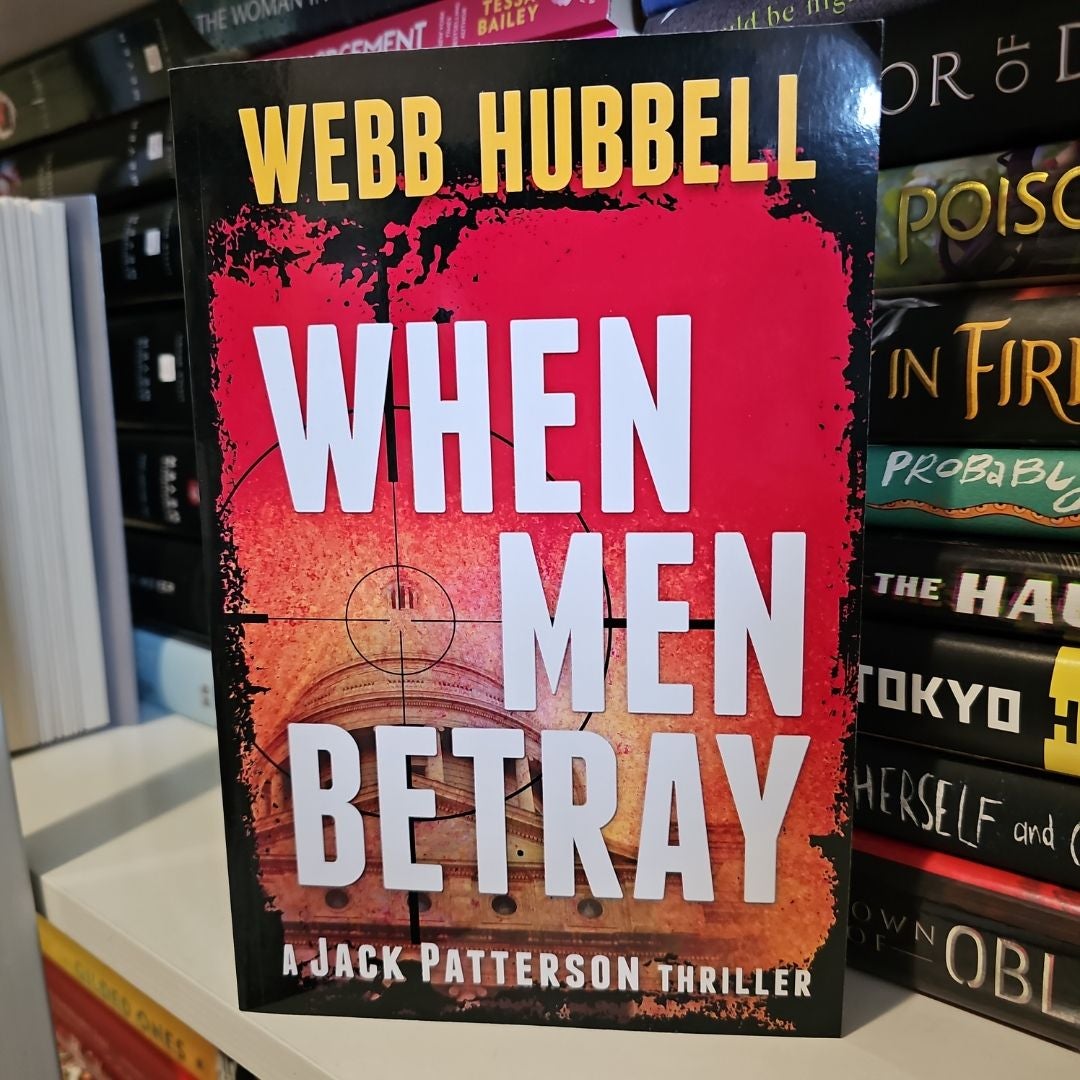 When Men Betray by Webb Hubbell