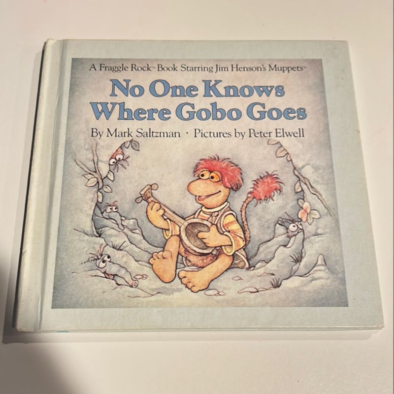 No One Knows Where Gobo Goes by Mark Saltzman, Hardcover | Pangobooks