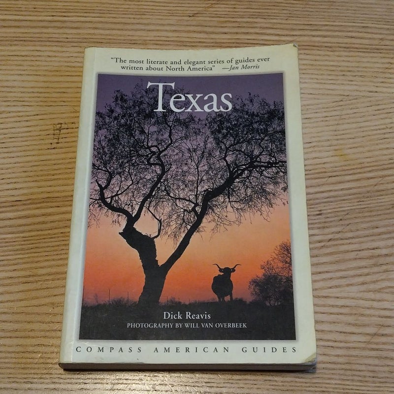 Compass American Guides: Texas, 2nd Edition by Dick Reavis