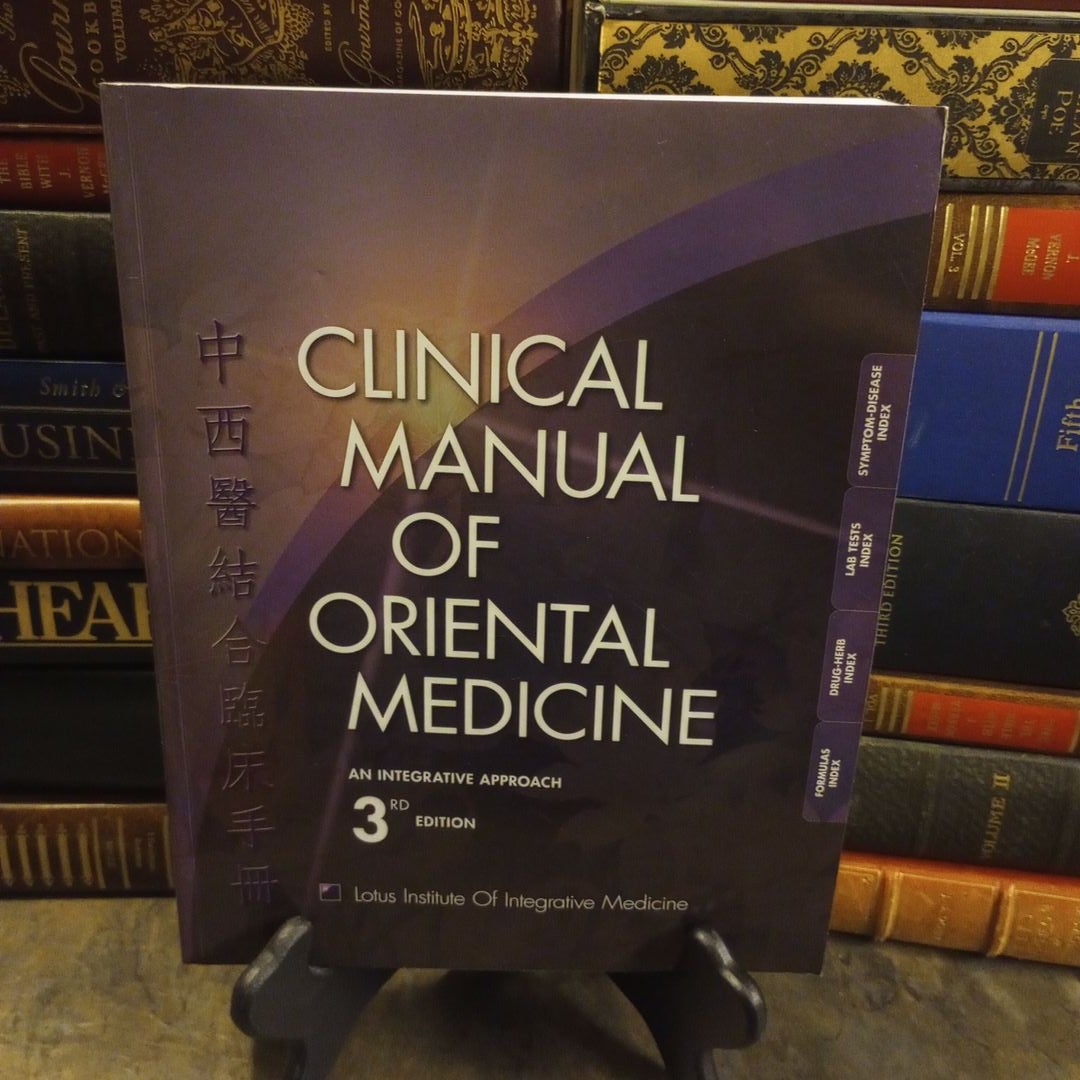 Clinical Manual Of Oriental Medicine by Lotus Institute of Integrative ...