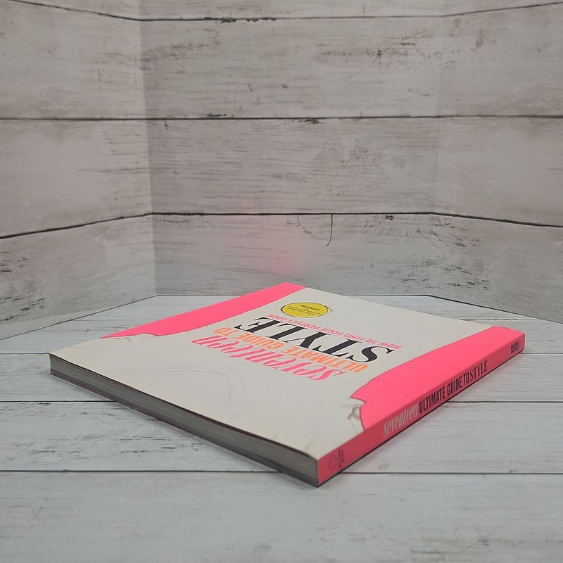 Seventeen Ultimate Guide to Style by Ann Shoket, Paperback | Pangobooks Seventeen Ultimate Guide to Style by Ann Shoket, Paperback | Pangobooks