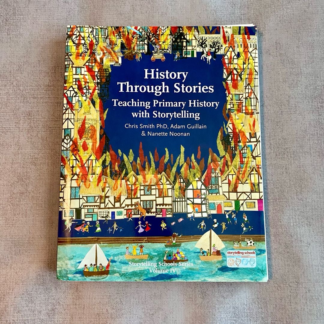 History Through Stories by Chris Smith, Adam Guillain, Nanette Noonan