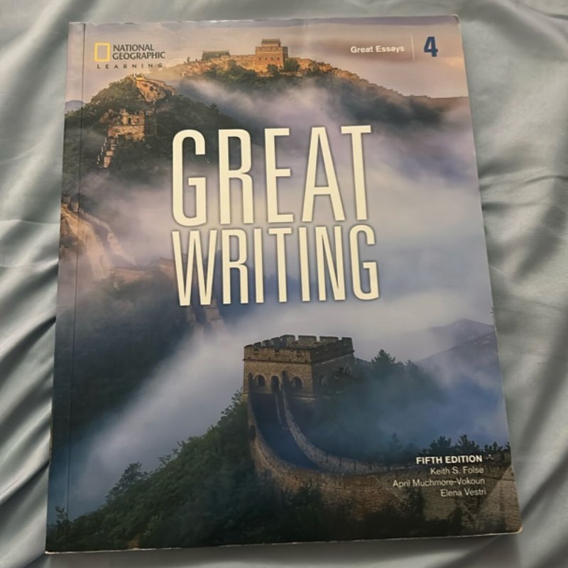 Great Writing 4: Student's Book by Elena Vestri Solomon, Keith S. Folse ...