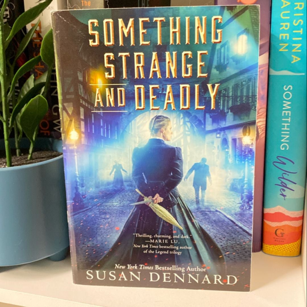 Something Strange and Deadly by Susan Dennard