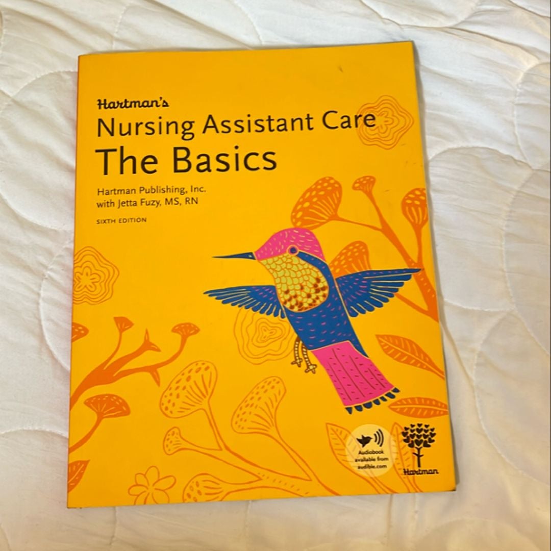 Hartman's Nursing Assistant Care: the Basics by Hartman Publishing