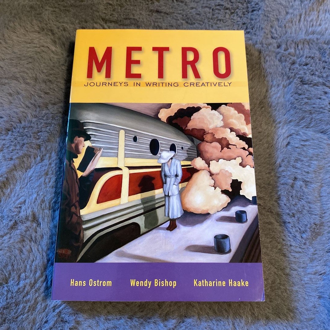 Metro by Hans Ostrom, Wendy Bishop, Katharine Haake