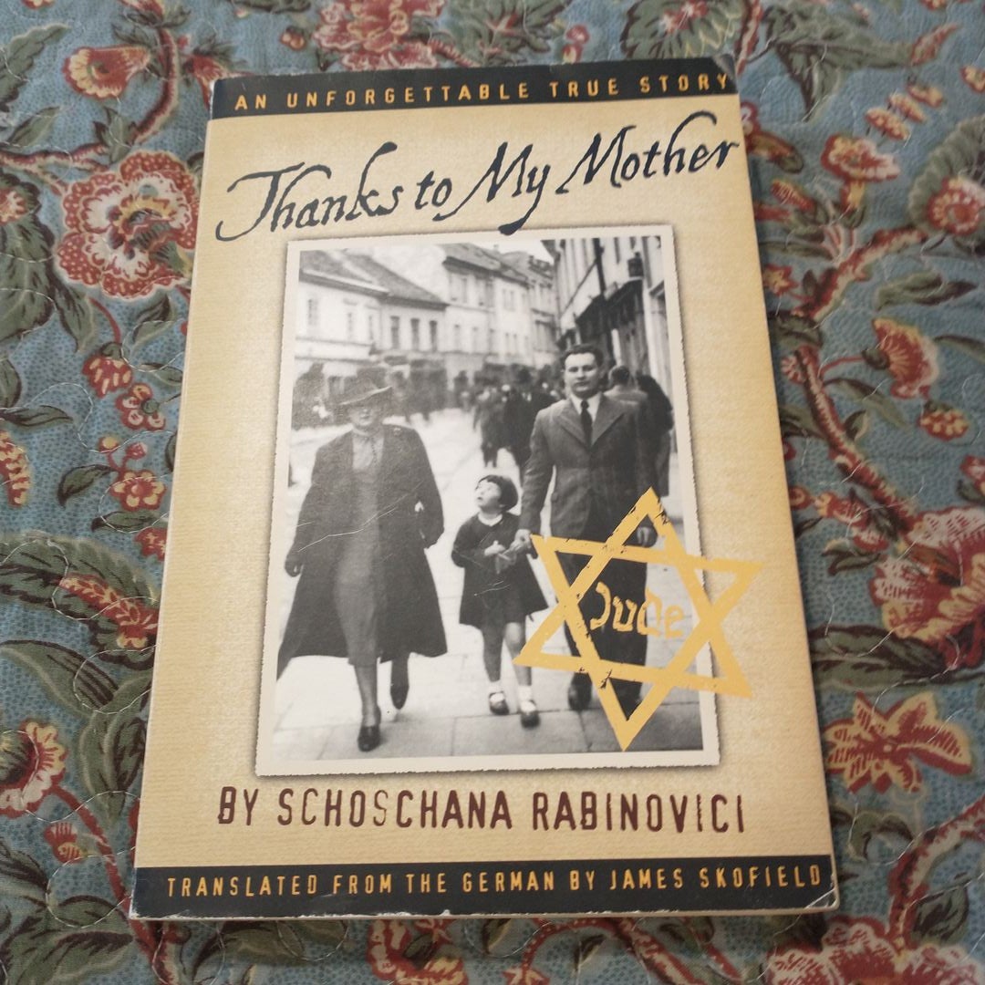 Thanks to My Mother by Schoschana Rabinovici, James Skofield