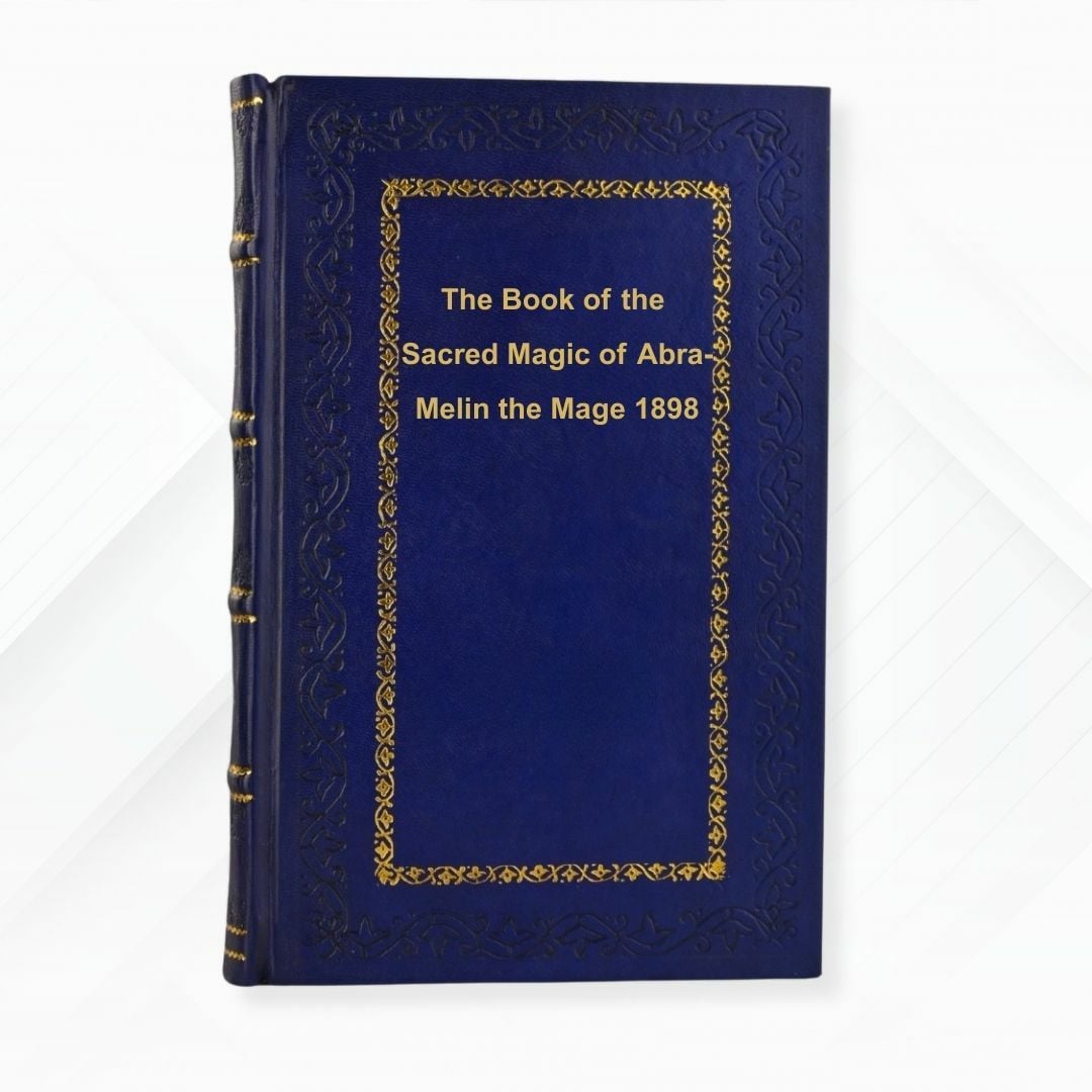 The Book of the Sacred Magic of Abra-Melin the Mage 1898 Leather-Bound ...