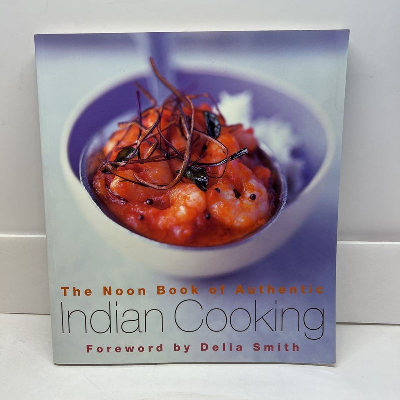 Noon Book of Authentic Indian Cooking by G. K. Noon