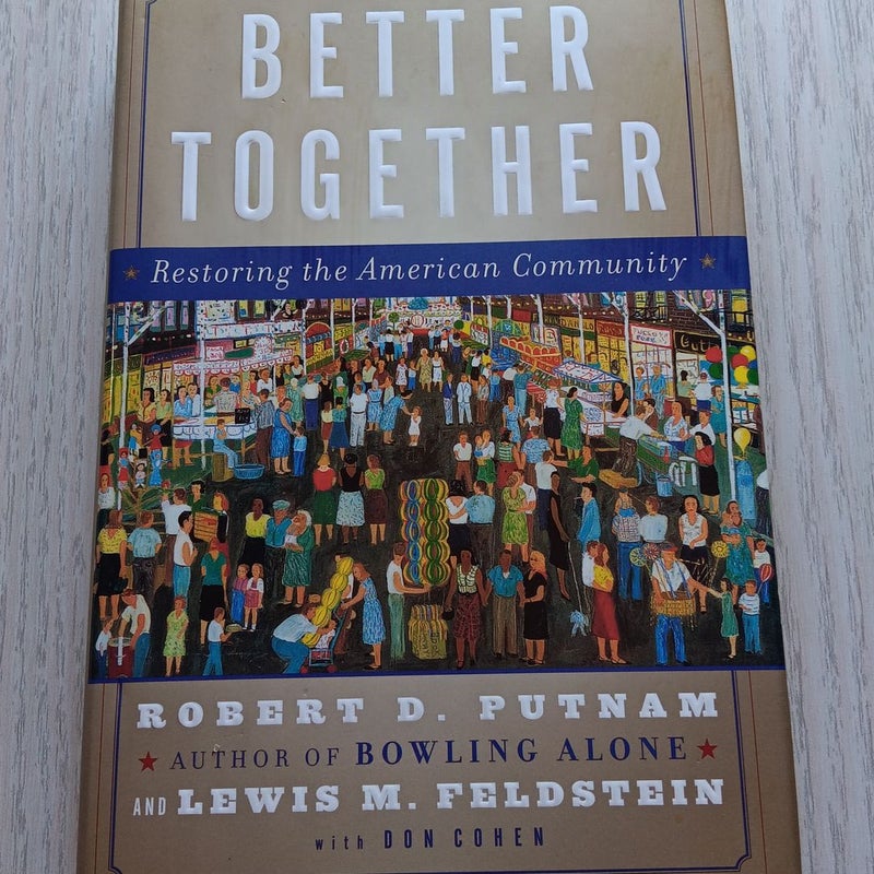 Better Together by Robert D. Putnam, Lewis M. Feldstein, Don Cohen