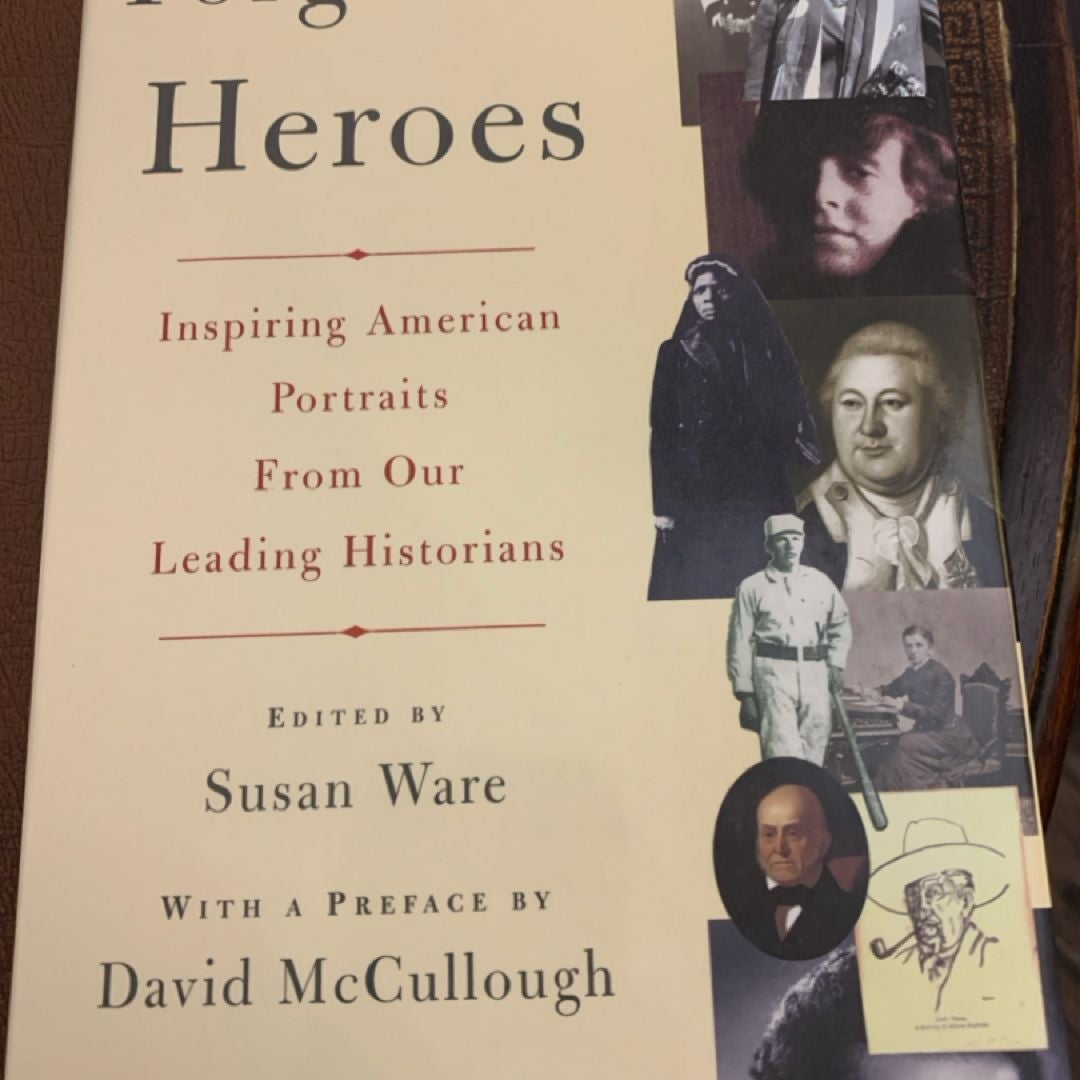Forgotten Heroes by Susan Ware, David McCullough