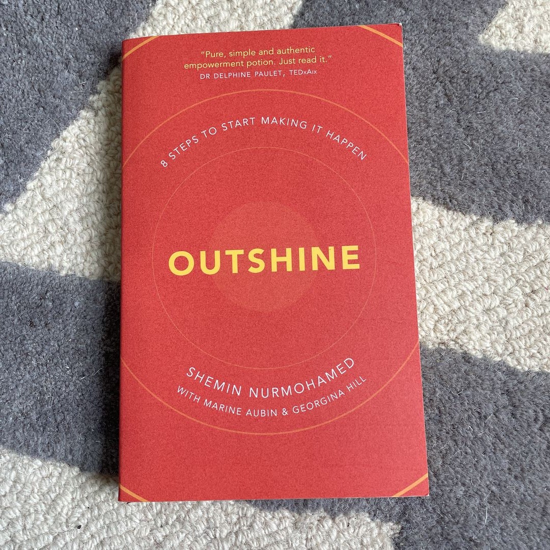 Outshine by Shemin NURMOHAMED