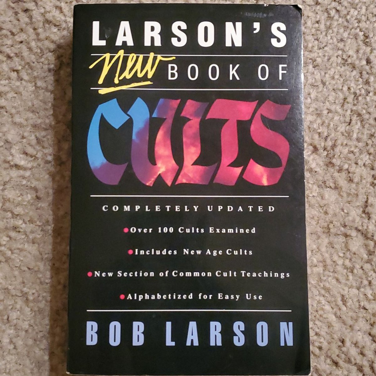 Larson's New Book of Cults by Bob Larson