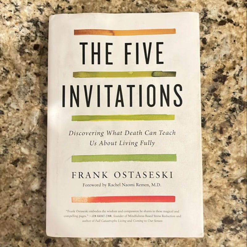 The Five Invitations by Frank Ostaseski, Rachel Naomi Remen