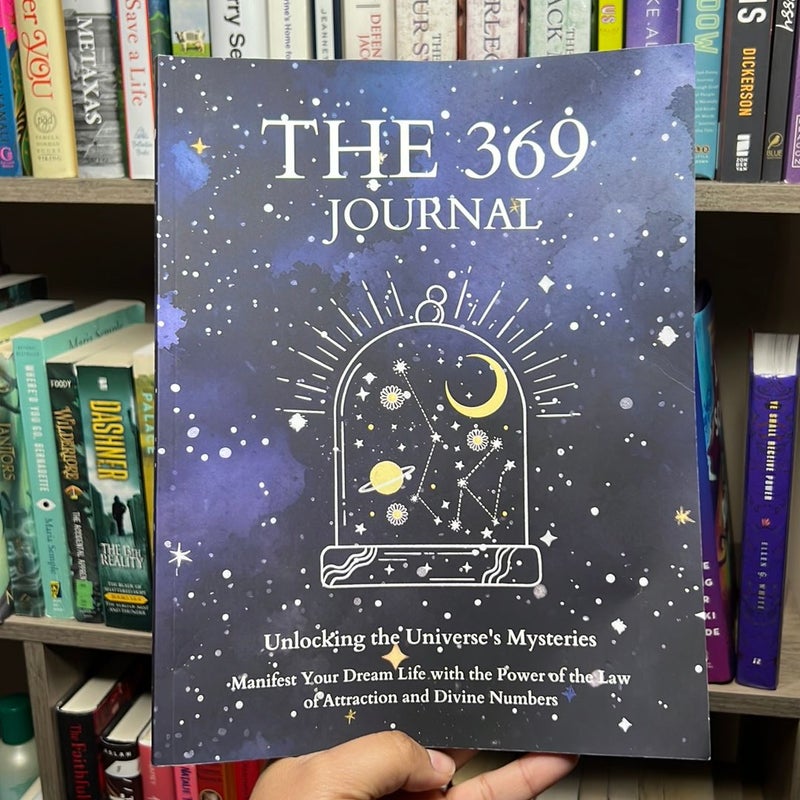 The 369 Journal: Unlocking the Universe’s Mysteries by Independently ...
