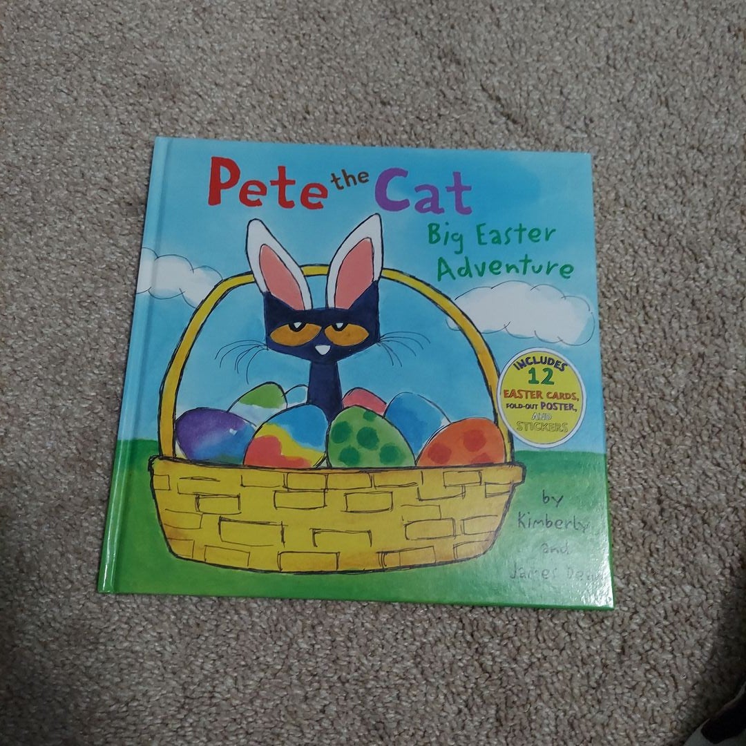 Pete the Cat: Big Easter Adventure by Kimberly Dean, Hardcover | Pangobooks