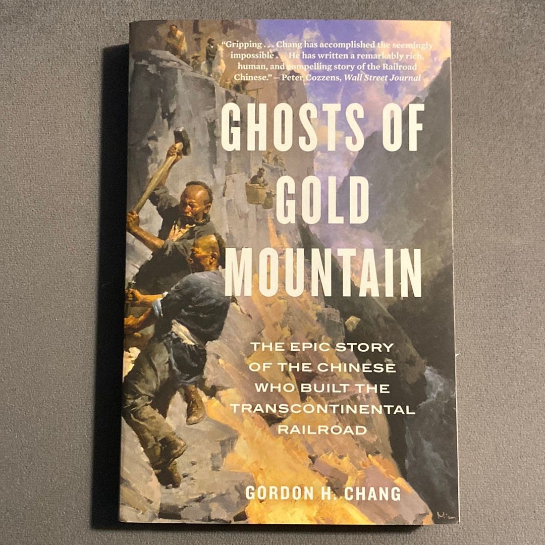 Ghosts of Gold Mountain by Gordon H. Chang