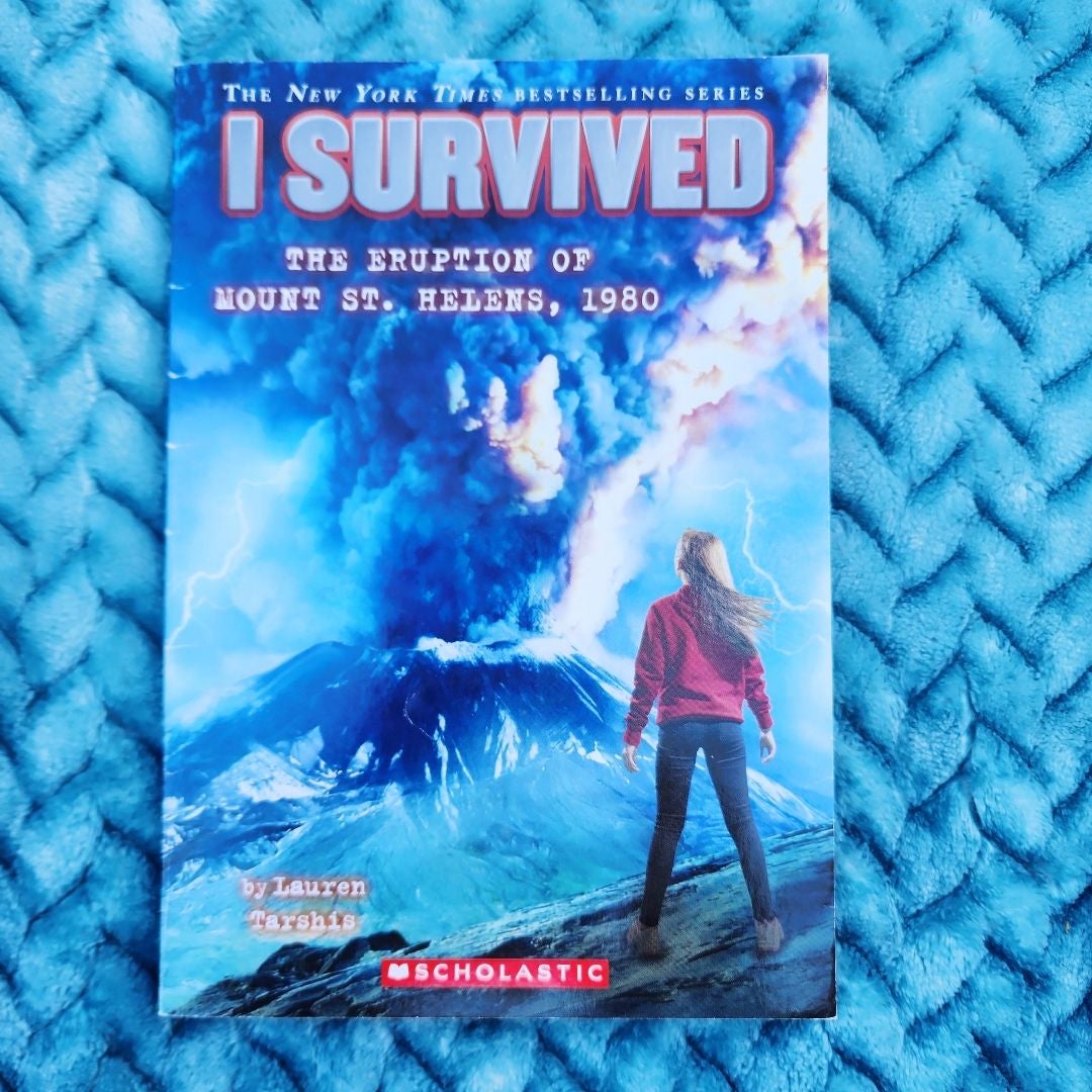 I Survived the Eruption of Mount St. Helens, 1980 by Lauren Tarshis