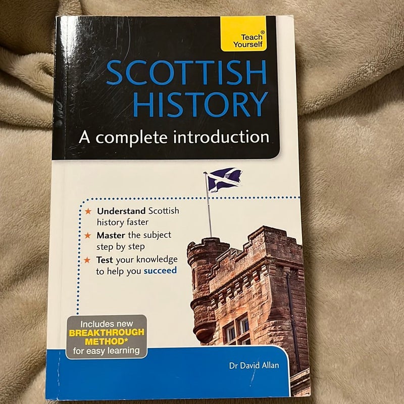 Scottish History: a Complete Introduction by David Allan