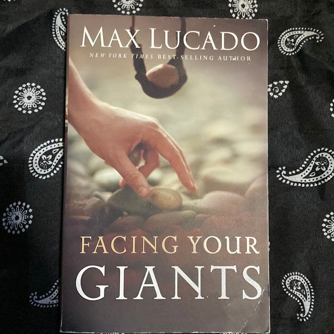 Facing Your Giants by Max Lucado