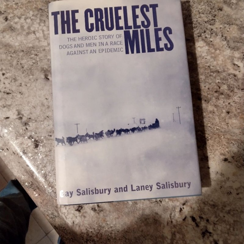 The Cruelest Miles by Gay Salisbury, Laney Salisbury