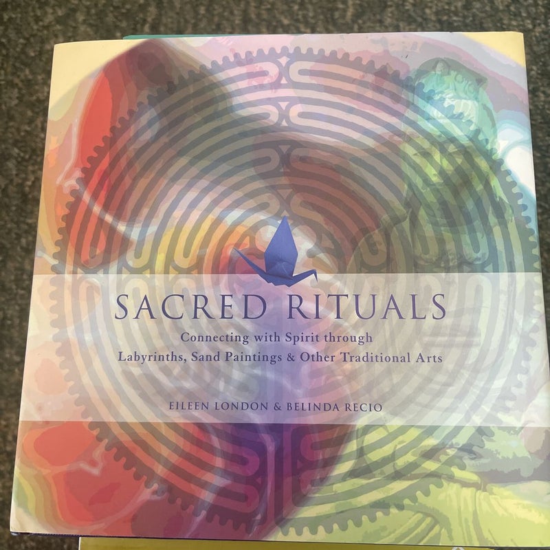 Sacred Rituals by Belinda Recio, Eileen London