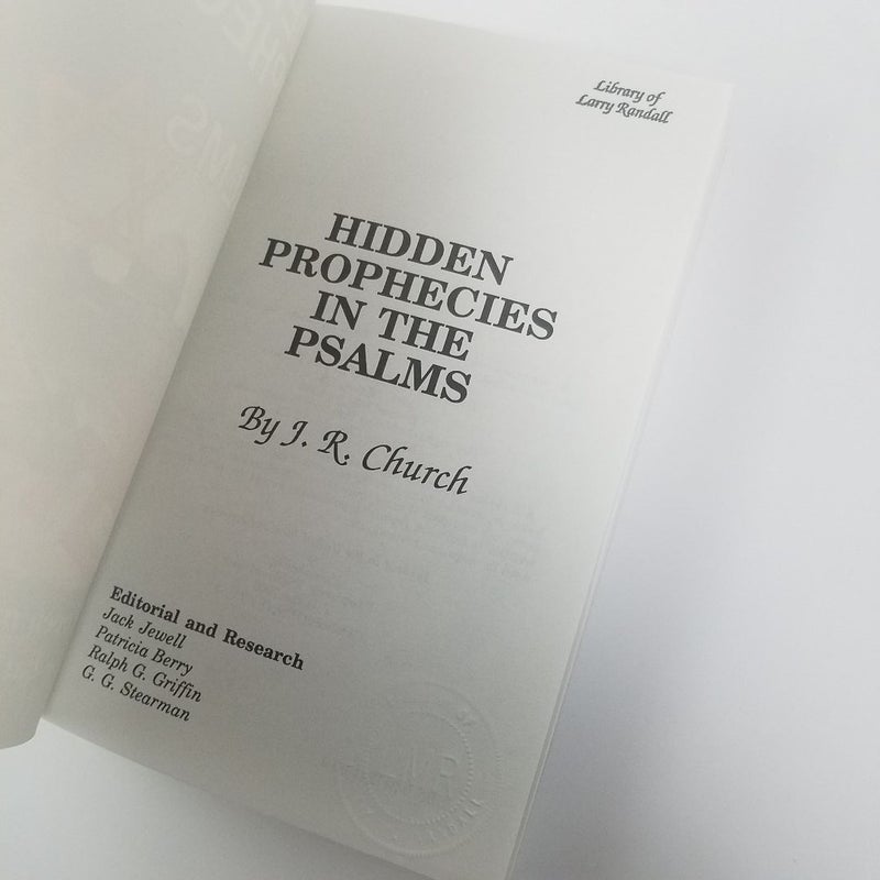 Hidden Prophecies in the Psalms by J. R. Church