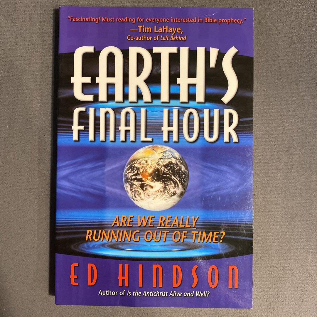 Earth's Final Hour by Ed Hindson