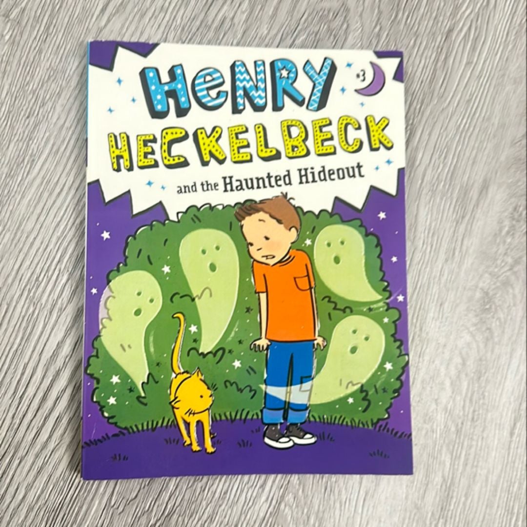 Henry Heckelbeck and the Haunted Hideout by Wanda Coven